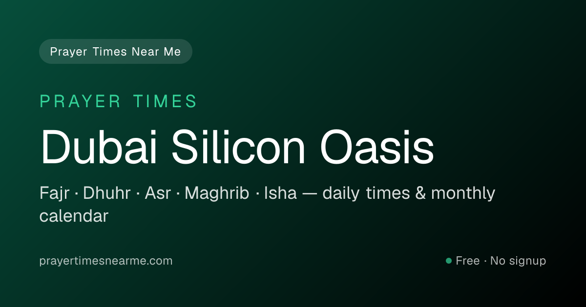 Dubai Silicon Oasis Prayer Times Near Me